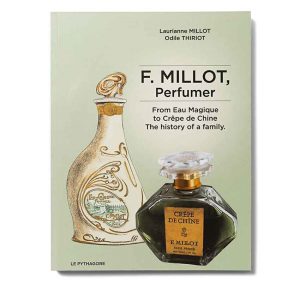 F. Millot, Perfumer: From Eau Magique to Crêpe de Chine - International ...